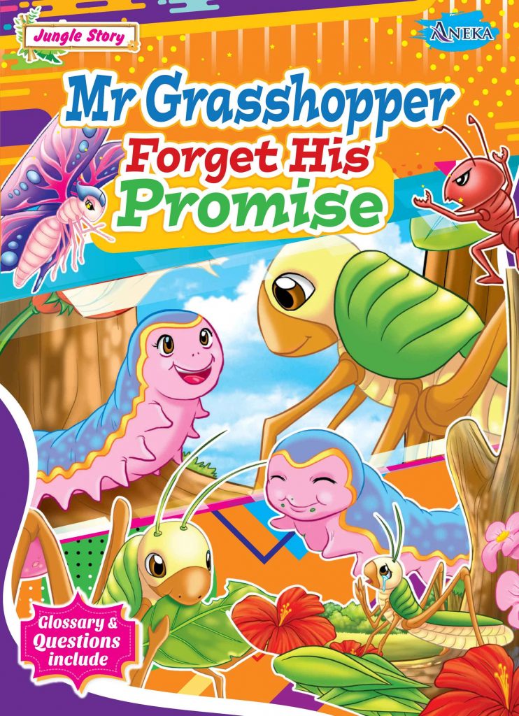 MR GRASSHOPPER FORGET HIS PROMISE – ANEKA PUBLICATION & DISTRIBUTORS