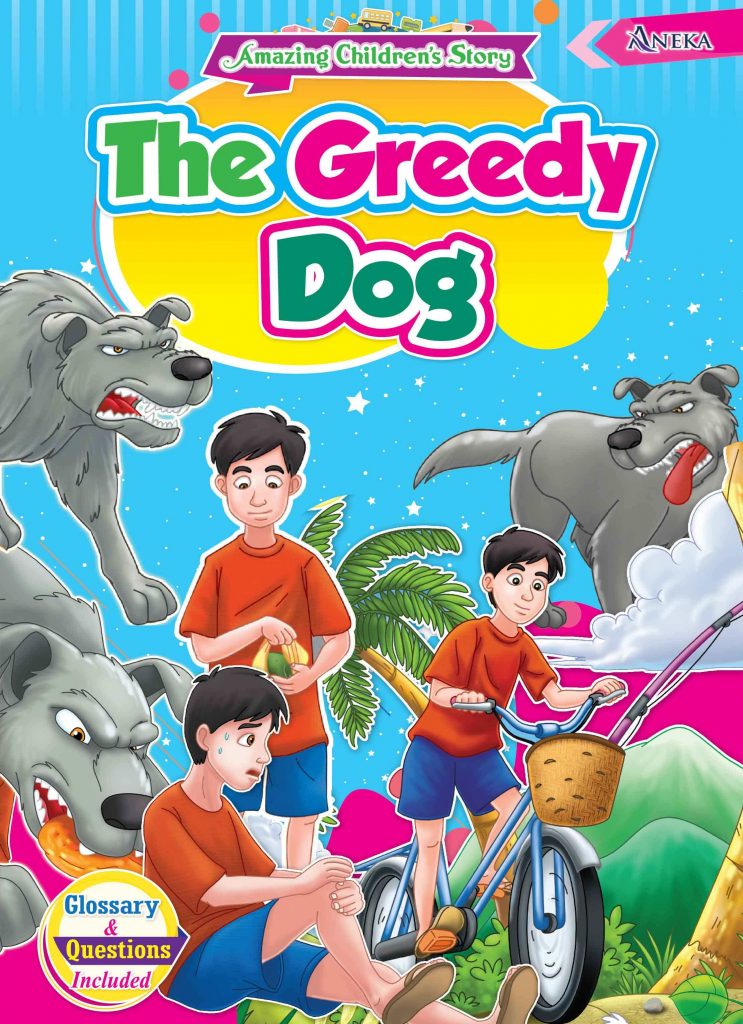 THE GREEDY DOG – ANEKA PUBLICATION & DISTRIBUTORS